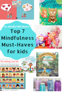 7 Mindfulness Must-haves for Kids - Mindful MD Mom